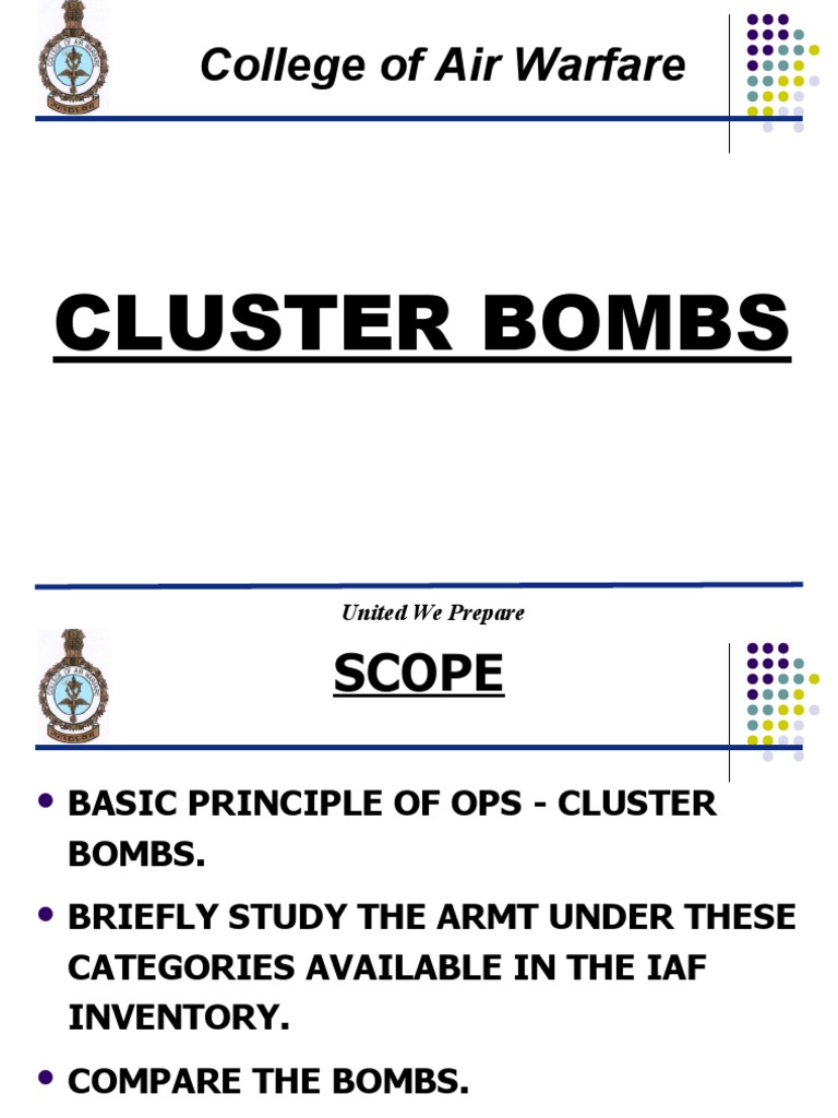 College of Air Warfare: CLUSTER BOMBS | PDF | Cluster Munition | Bomb