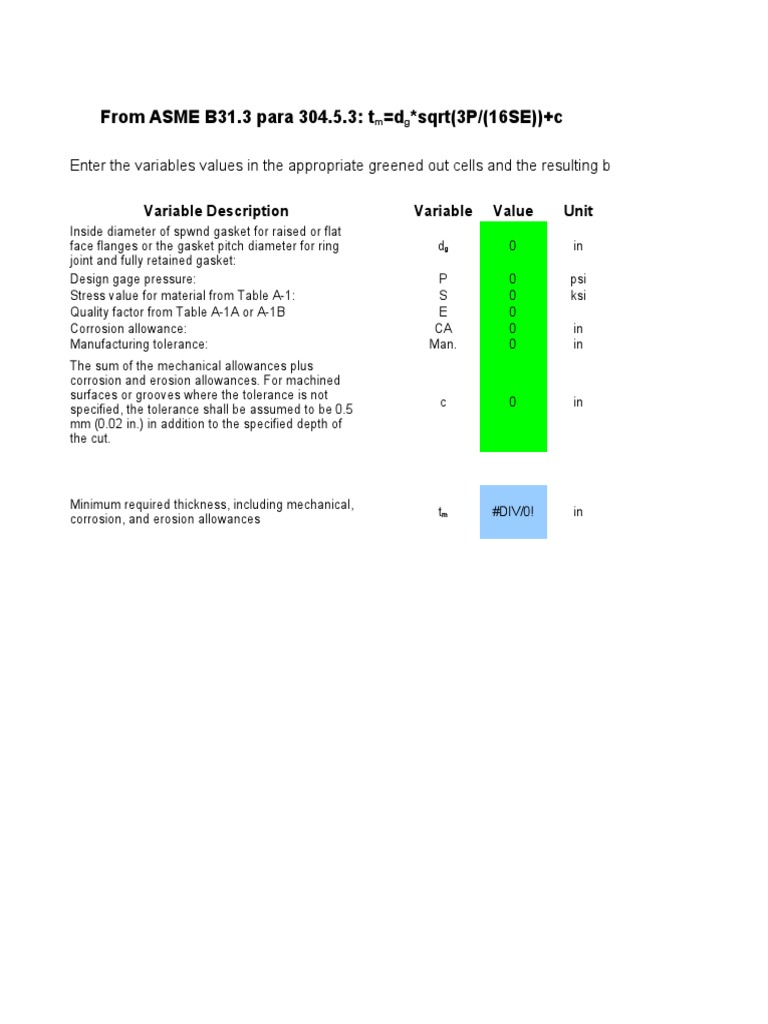 From ASME B31.3 para 304.5.3: T D SQRT (3P/ (16SE) ) +C: Variable ...