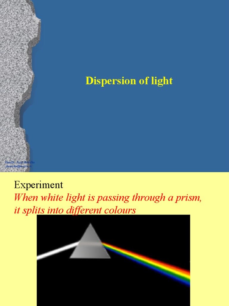 Dispersion of Light: Paeddr. Jozef Beňuška Jbenuska@Nextra - SK | PDF