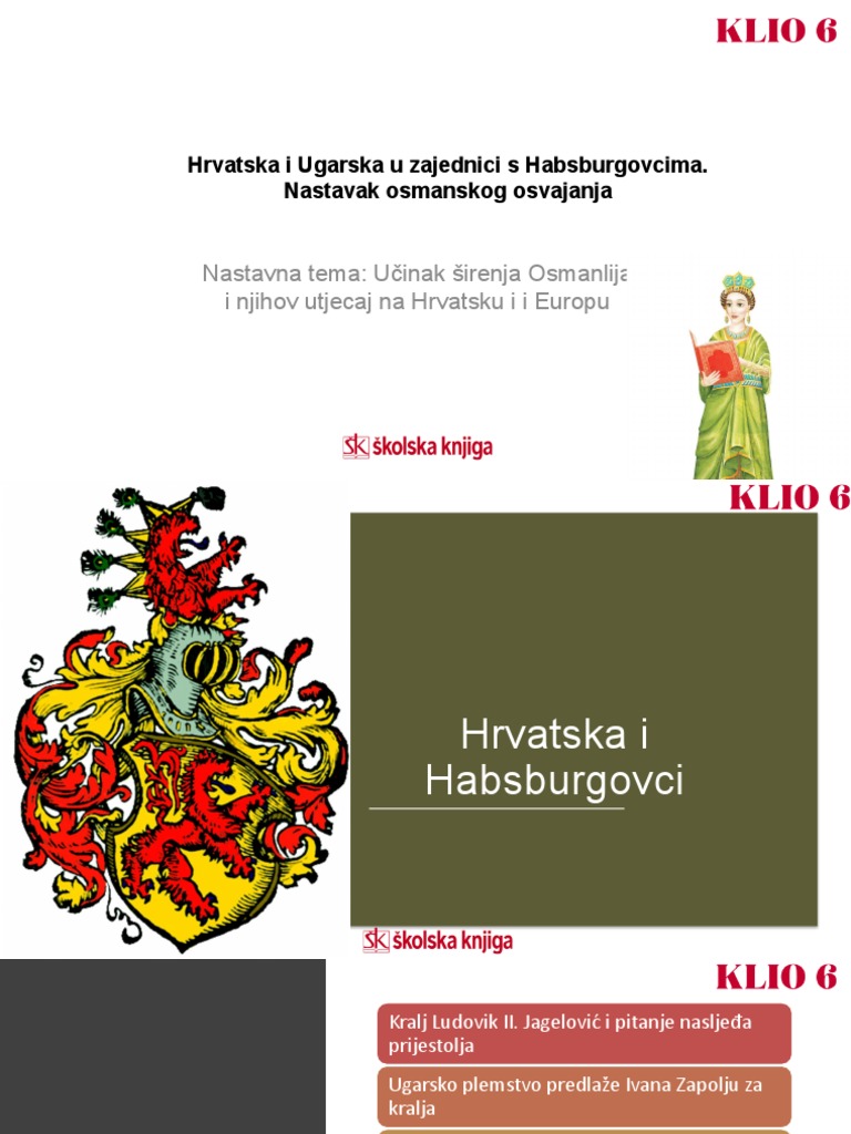 Hrvatska I Ugarska U Zajednici S Habsburgovcima. Nastavak Osmanskog Osvajanja | PDF