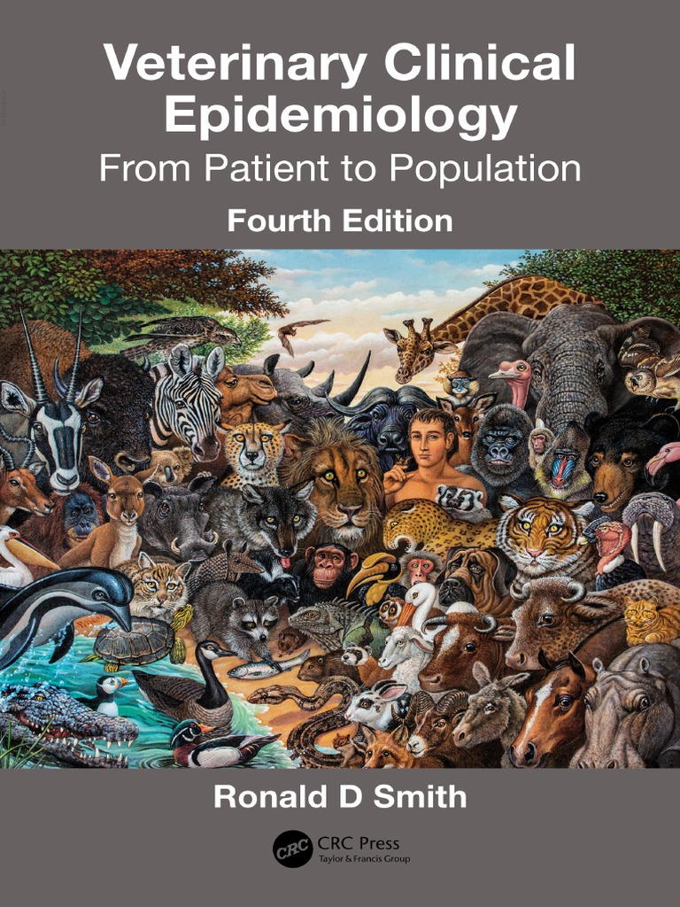 Veterinary Clinical Epidemiology, From Patient To Population, 4th ...