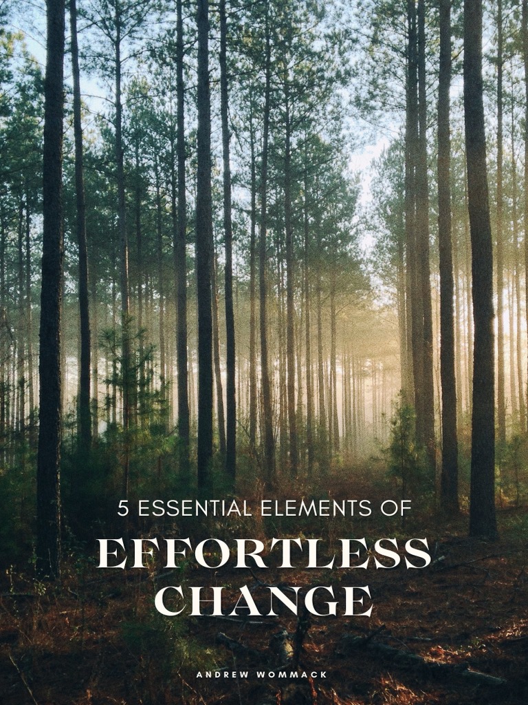 5 Essential Elements of Effortless Change | PDF | Jesus | Seed