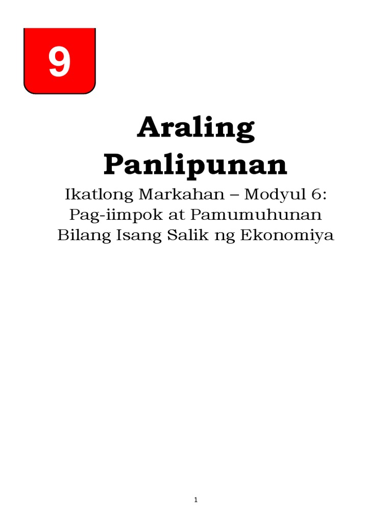 Araling Panlipunan: Ikatlong Markahan - Modyul 6: Pag-Iimpok at Pamumuhunan Bilang Isang Salik ...