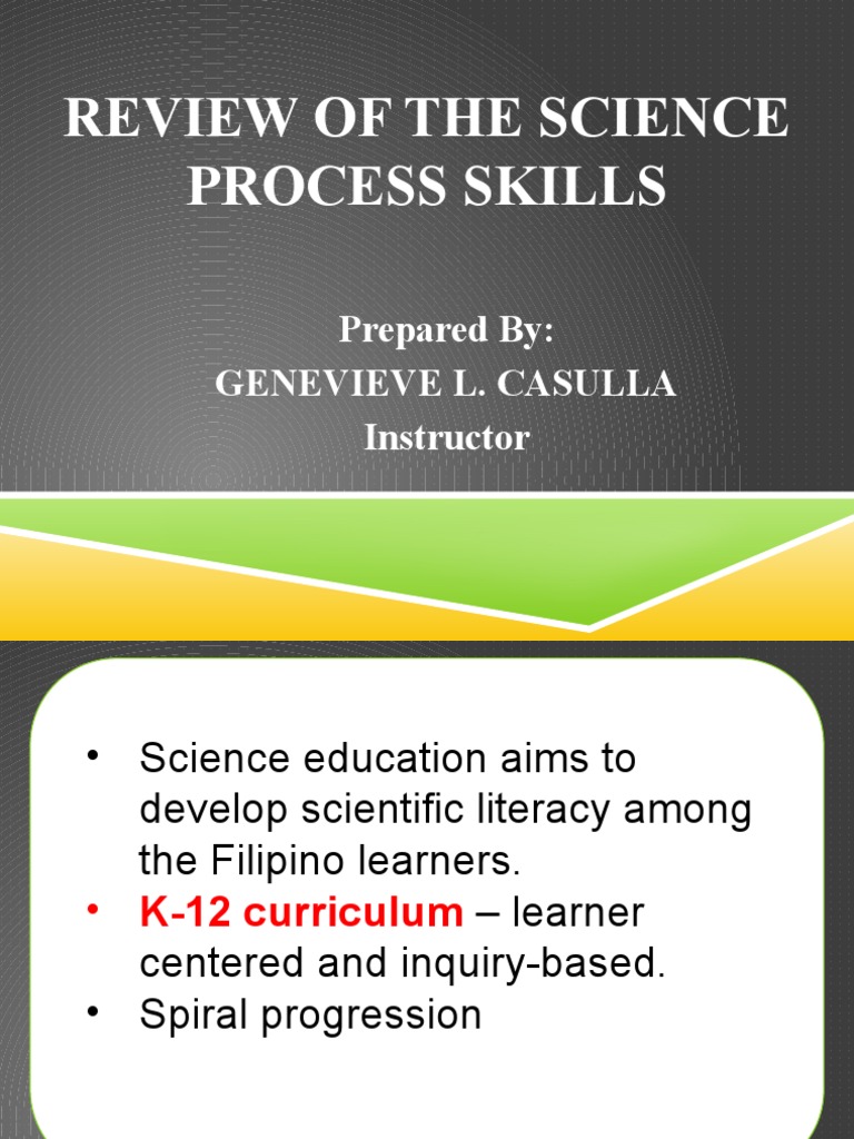 Review of The Science Process Skills: Prepared By: Genevieve L. Casulla Instructor | PDF ...