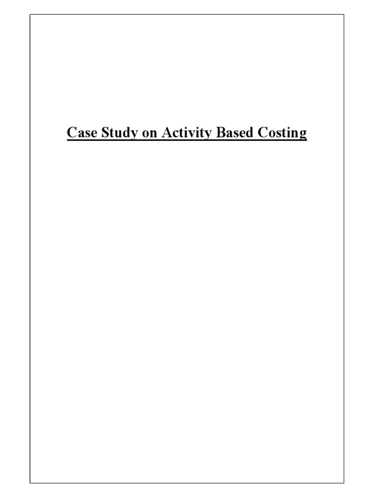 Activity-Based Costing in Manufacturing | PDF | Marketing | Business ...