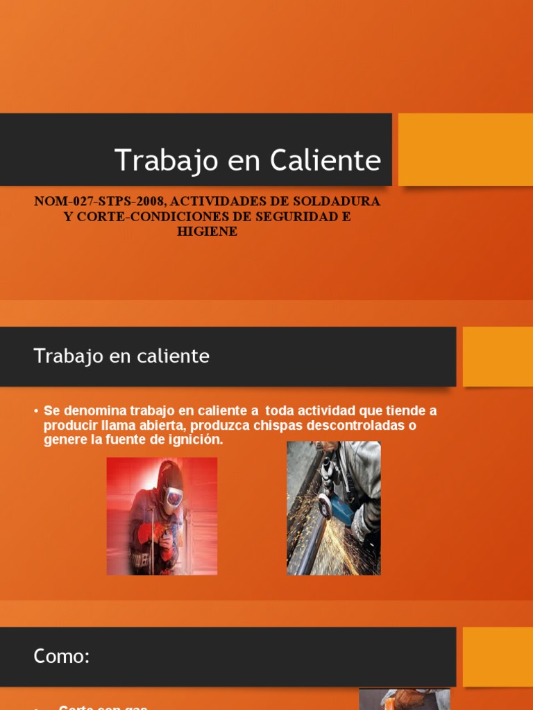 Trabajo en Caliente: Nom-027-Stps-2008, Actividades de Soldadura Y ...