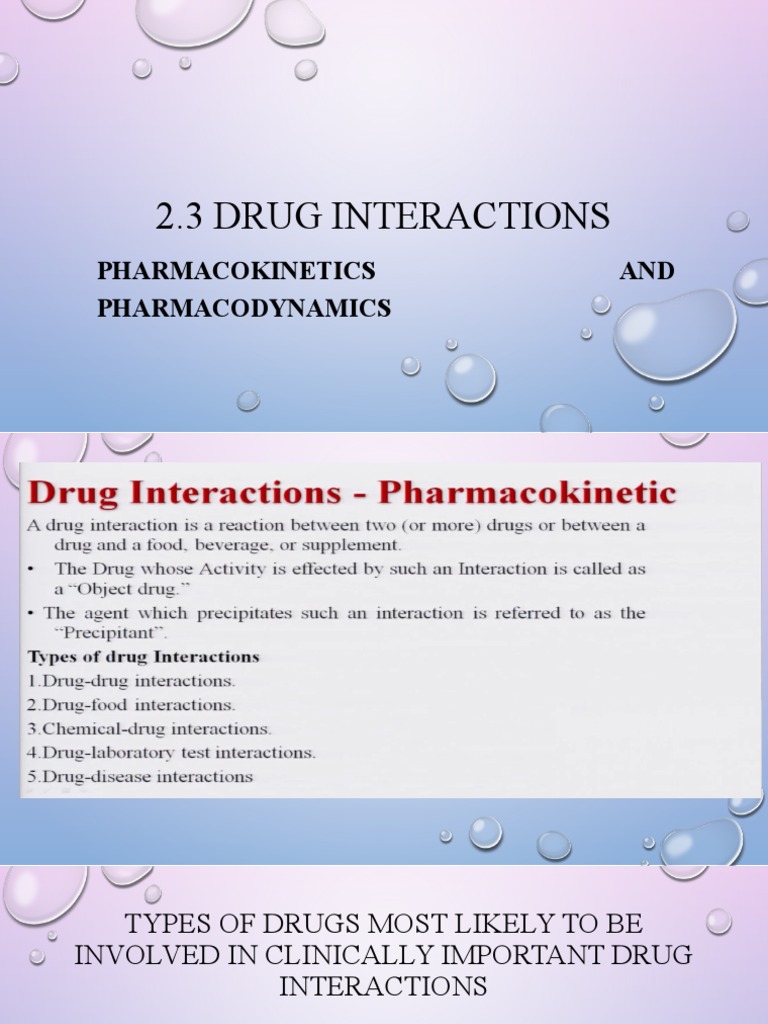 2.3 Drug Interactions: Pharmacokinetics AND Pharmacodynamics | PDF