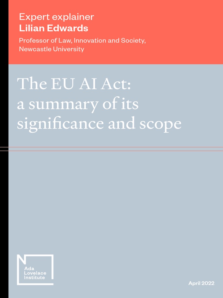The EU AI Act: A Summary of Its Significance and Scope: Expert Explainer Lilian Edwards | PDF ...