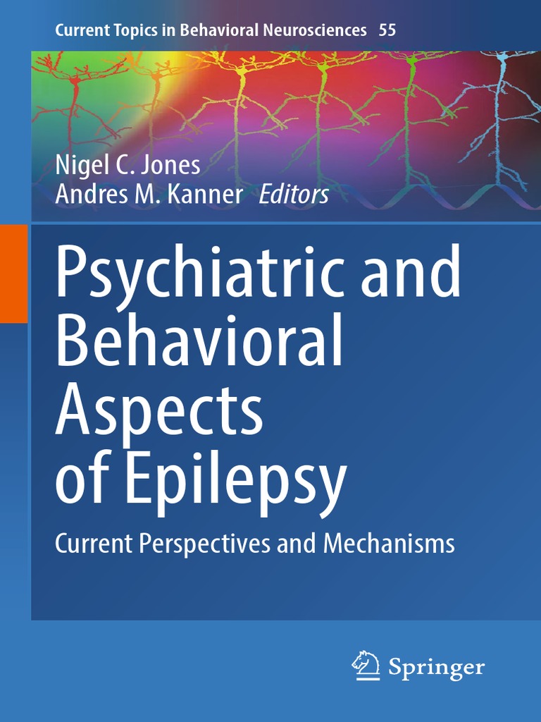 Psychiatric and Behavioral Aspects of Epilepsy: Nigel C. Jones Andres M ...