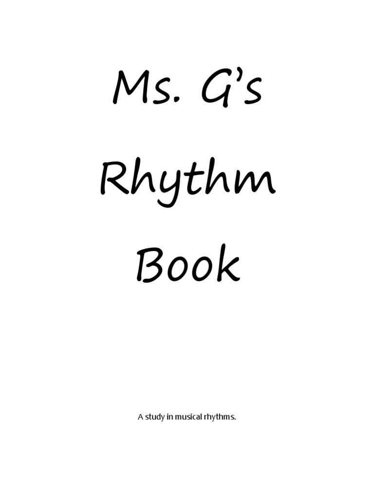 Ms. G's Rhythm Book: A Study in Musical Rhythms | PDF | Musical ...