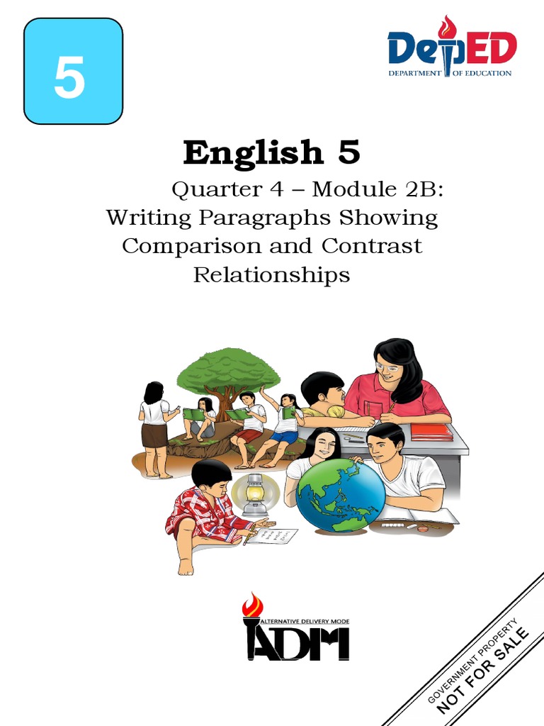 English 5: Quarter 4 - Module 2B: Writing Paragraphs Showing Comparison and Contrast ...