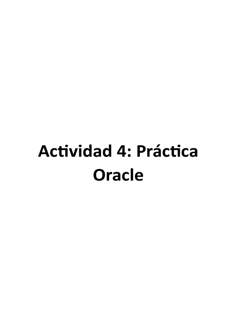 Actividad 4: Práctica Oracle | PDF | SQL | Recuperación de información