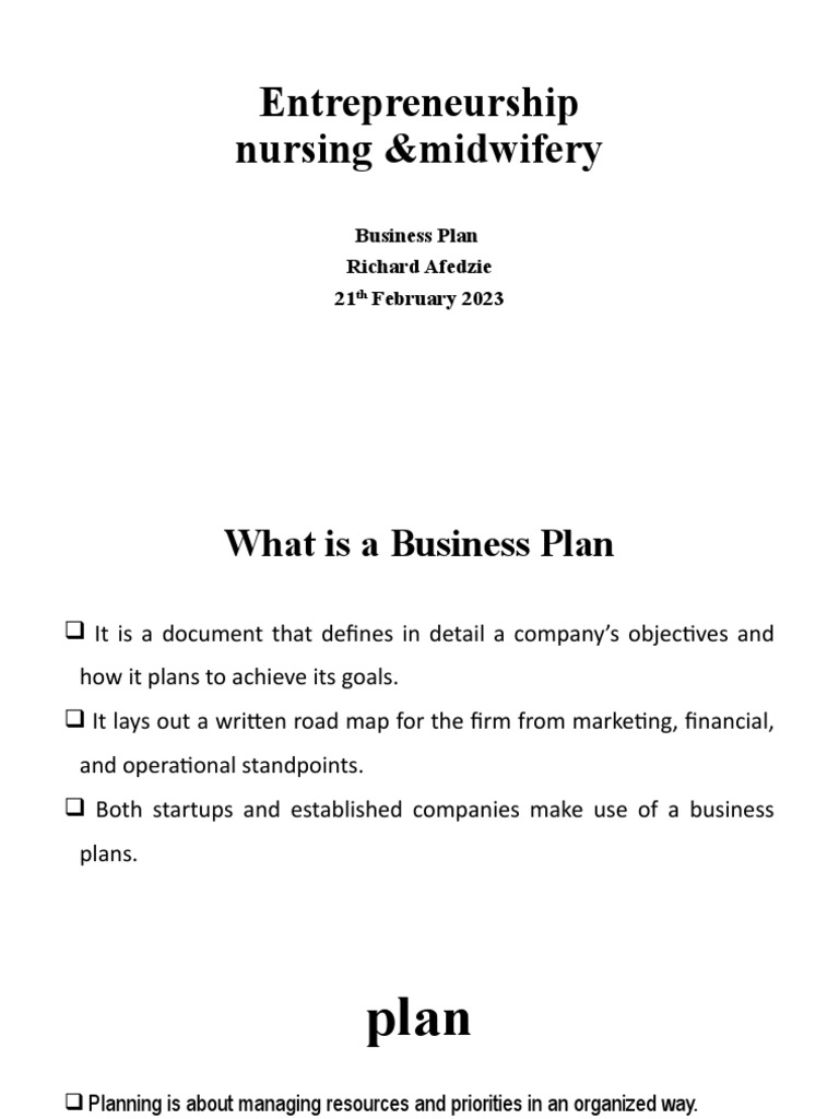 Entrepreneurship Nursing &midwifery: Business Plan Richard Afedzie 21 ...
