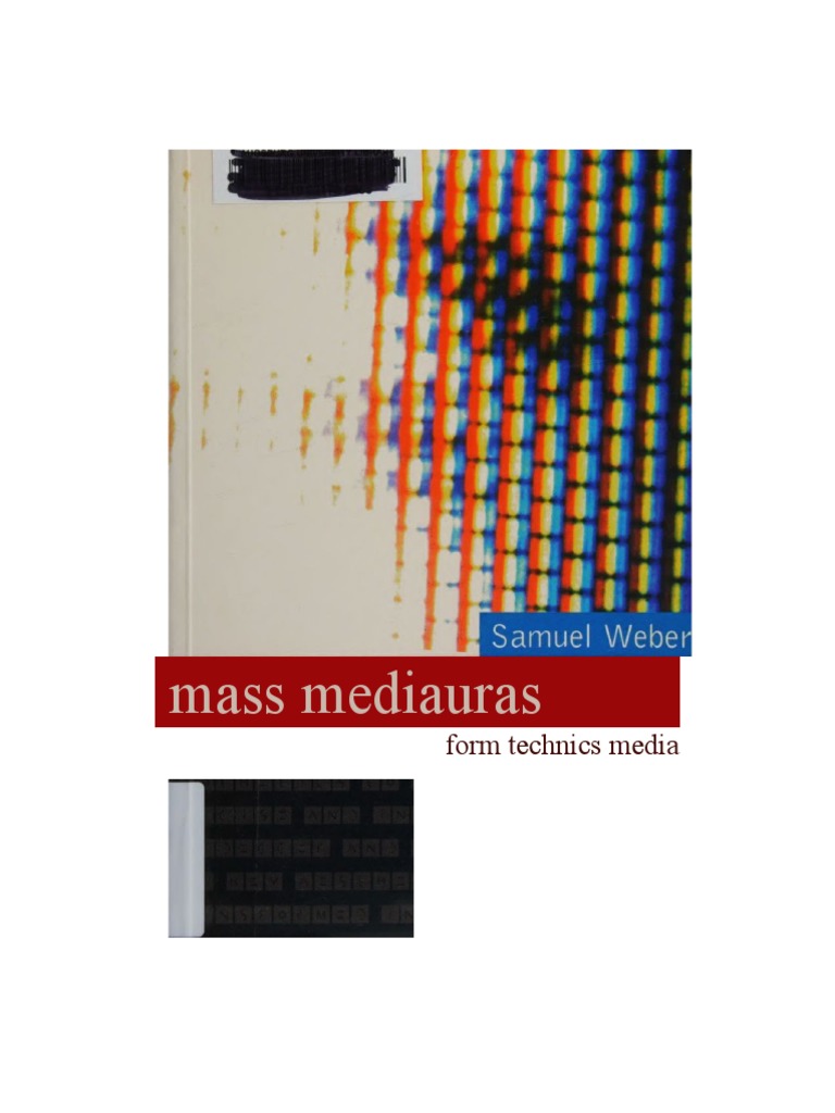 Samuel Weber - Mass Mediauras Form, Technics, Media - Nodrm | PDF ...
