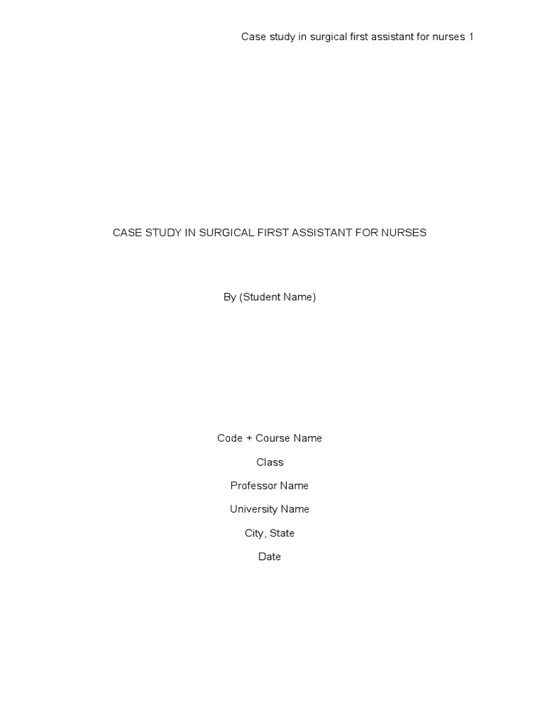 Case Study in Surgical First Assistant For Nurses | PDF | Surgery ...