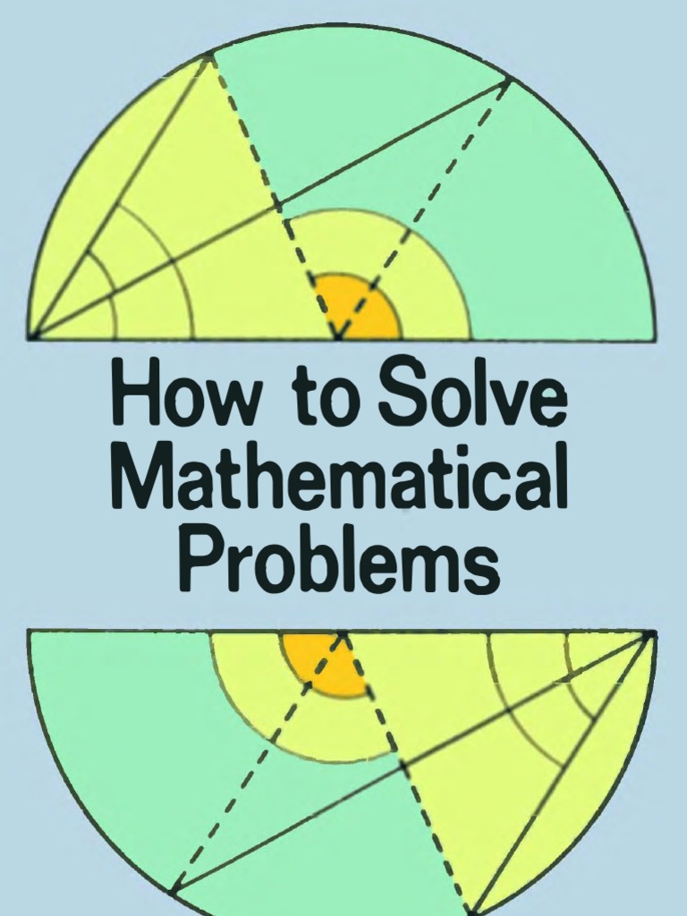 How To Solve Mathematical Problems | PDF | Teaching Mathematics | Science