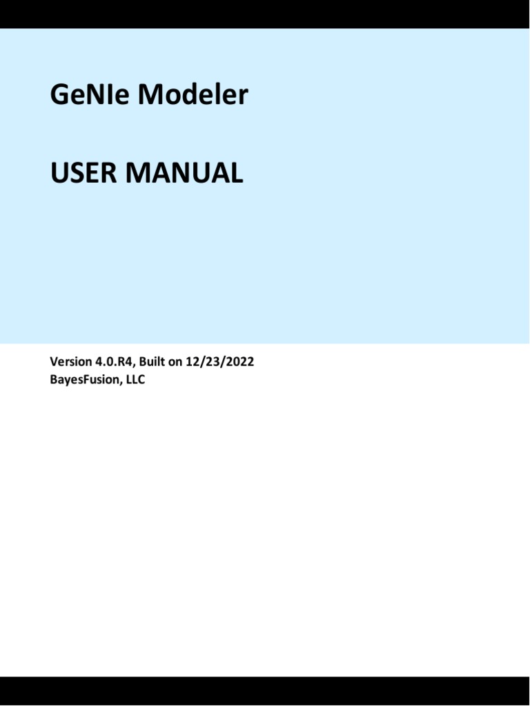 Genie Modeler User Manual: Version 4.0.R4, Built On 12/23/2022 Bayesfusion, LLC | PDF | Bayesian ...