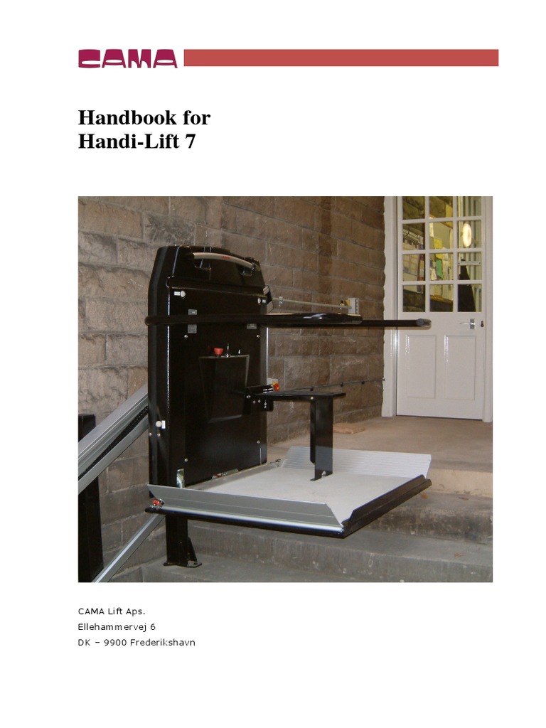 Handbook For Handi-Lift 7: CAMA Lift Aps. Ellehammervej 6 DK - 9900 ...