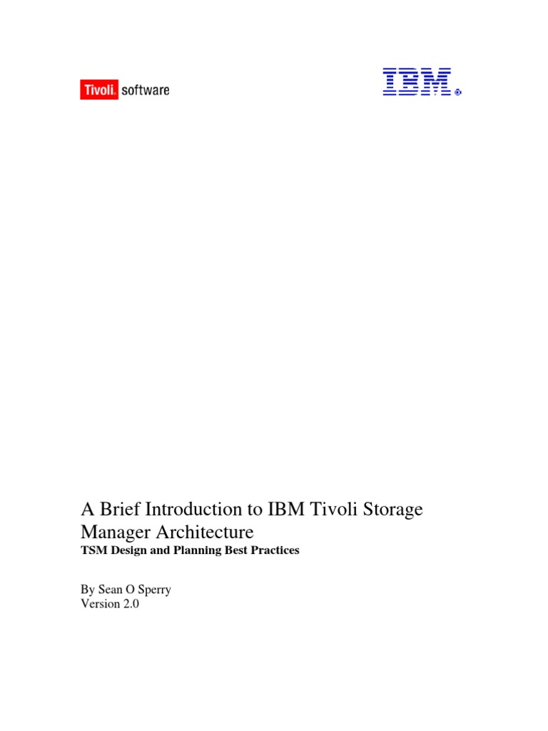 A Brief Introduction To Ibm Tivoli Storage Manager Architecture Tsm