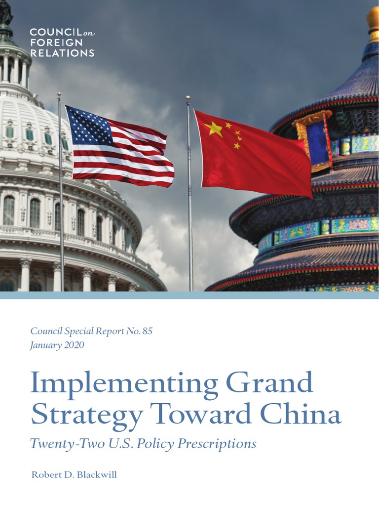 Grand Strategy Toward China by Robert D. Blackwill, January 2020 CSR85 ...