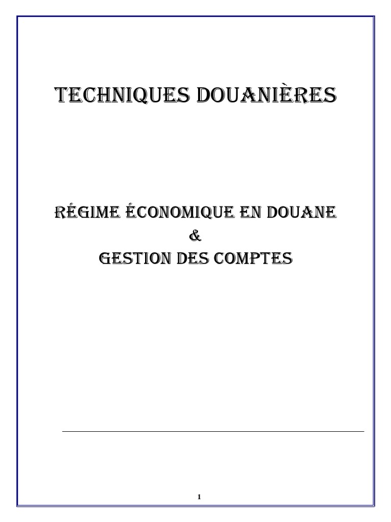 Techniques Douanières: Régime Économique en Douane & Gestion Des ...