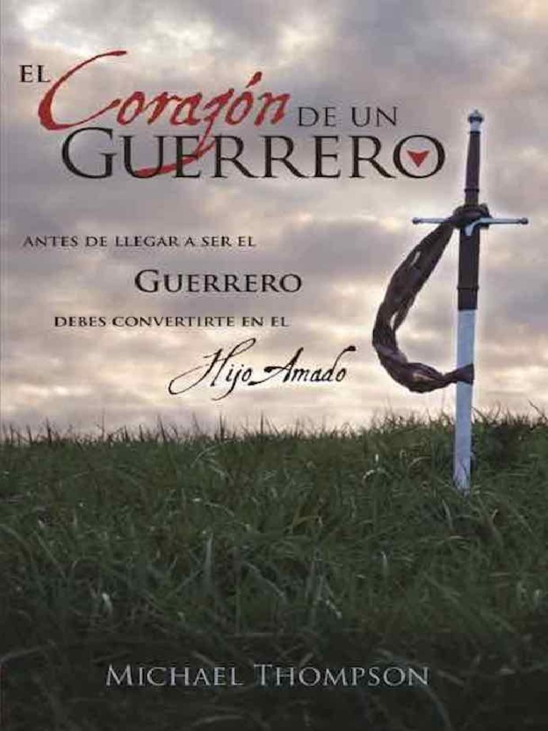 El Corazón de Un Guerrero - Michael Thompson | PDF | Amor | Verdad