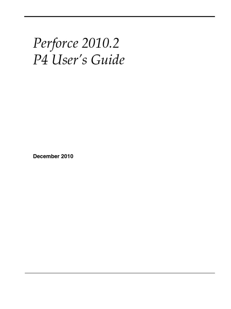 Perforce 2010.2 P4 User's Guide: December 2010 | PDF