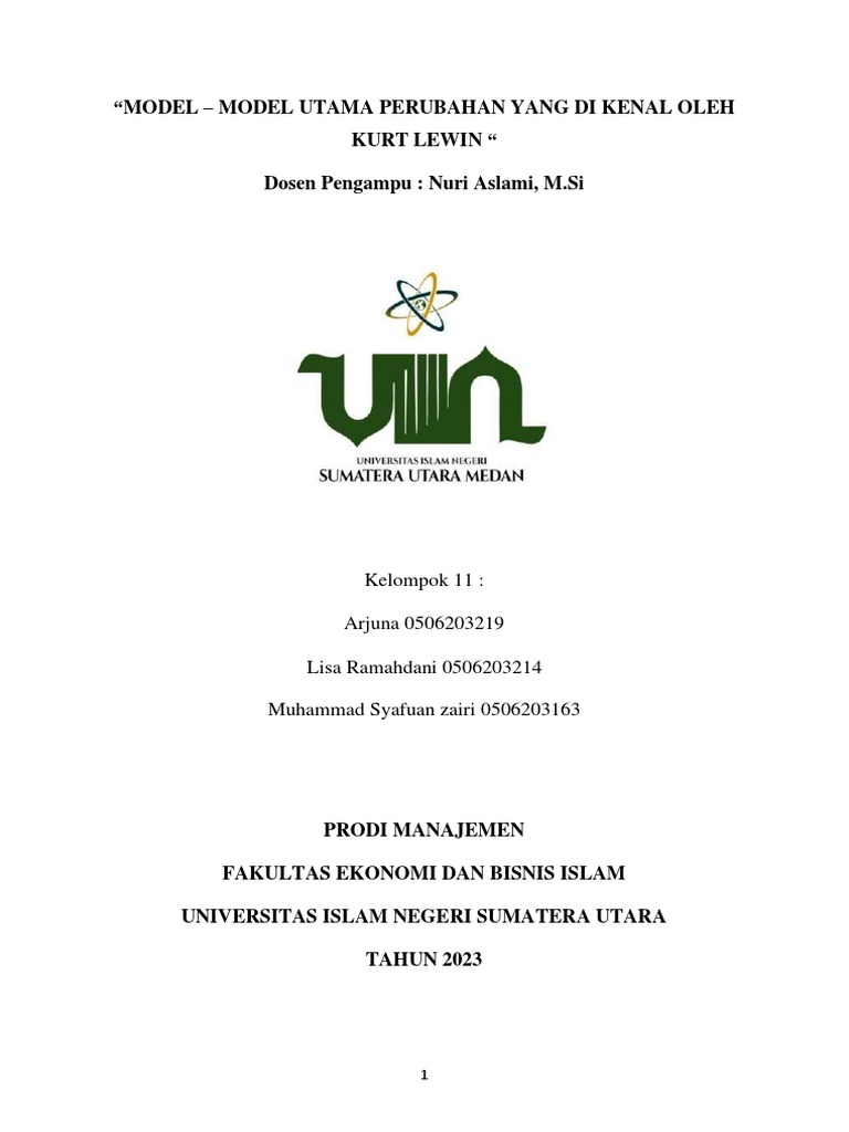 "Model - Model Utama Perubahan Yang Di Kenal Oleh Kurt Lewin " Dosen Pengampu: Nuri Aslami, M.Si ...