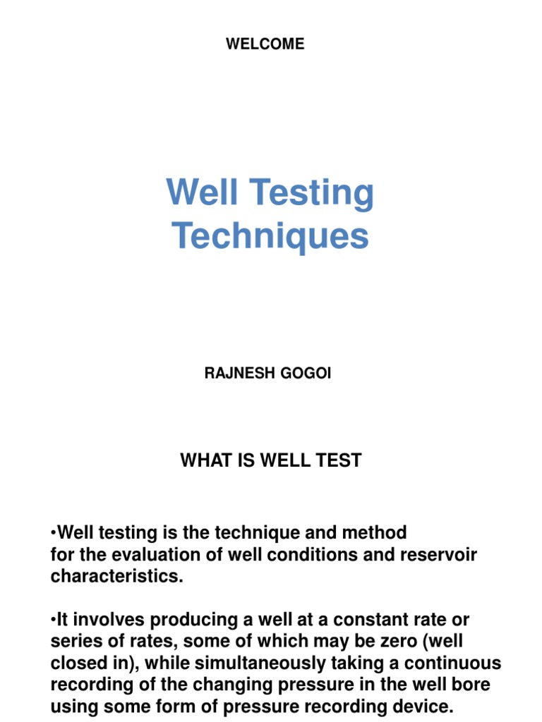 Understanding Well Testing: An Overview of Techniques, Applications ...