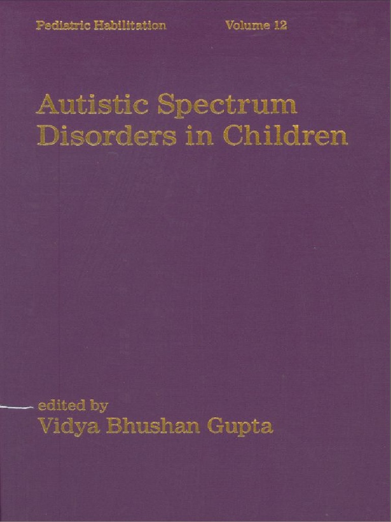 Autistic Spectrum Disorders in Children, Pediatric Habilitation Series ...
