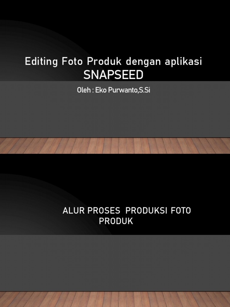 "Panduan Editing Foto Produk di Snapseed" | PDF | Karier & Perkembangan ...