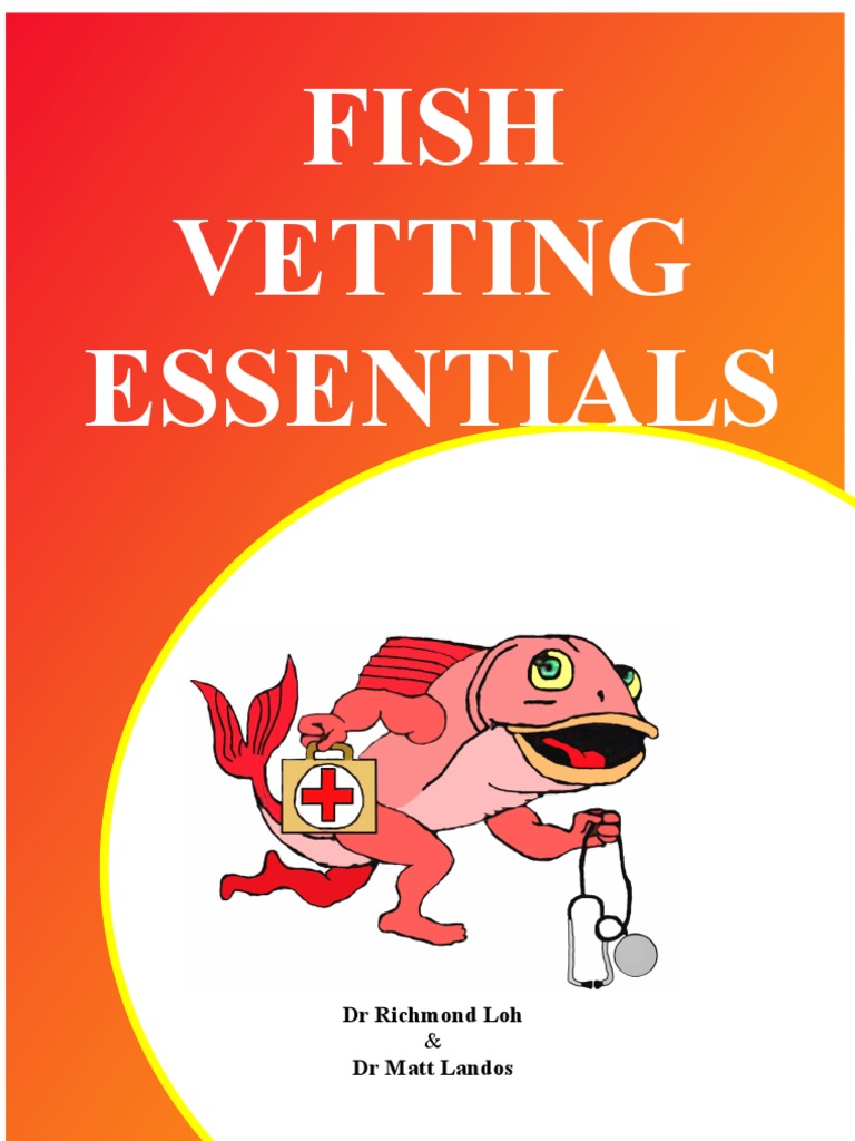 Fish Vetting Essentials (2011) by Drs Richmond Loh and Matt Landos ...