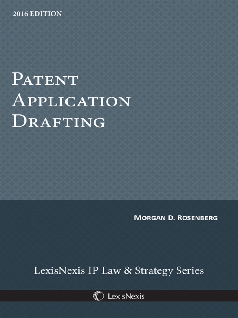 Morgan D Rosenberg - Patent Application Drafting-LexisNexis | PDF | Patent Claim | Prior Art