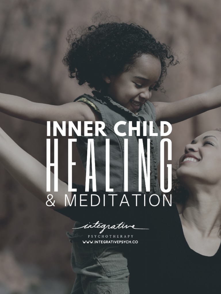 Inner Child Healing and Meditation Integrative Psychotherapy | PDF
