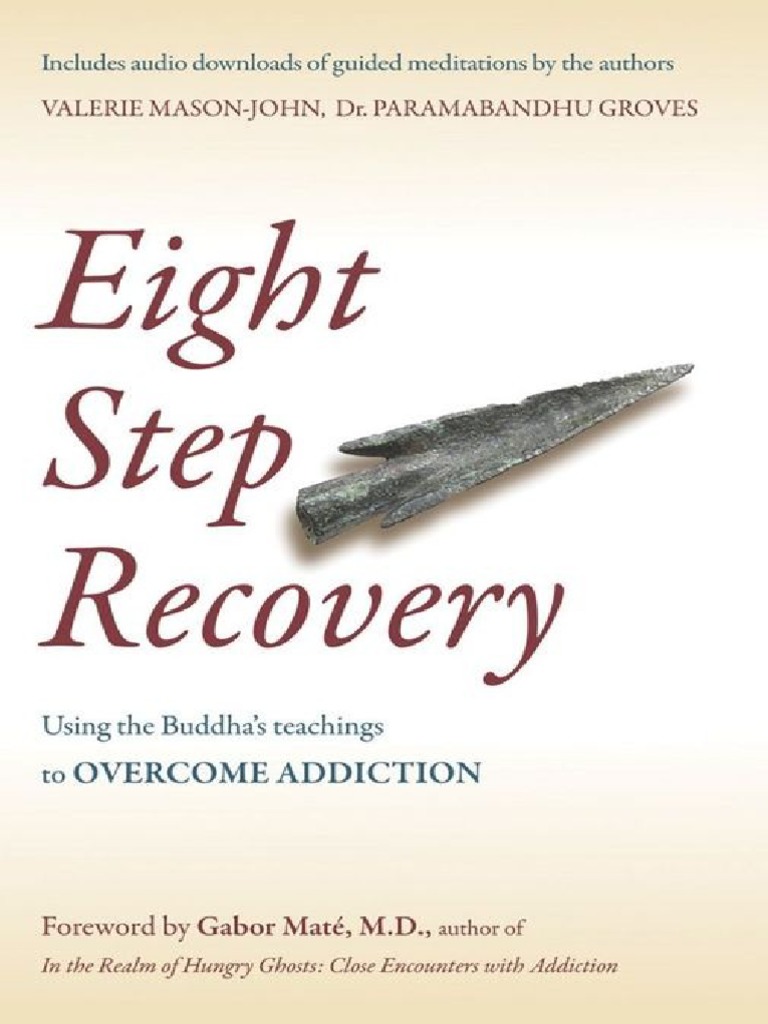 Eight Step Recovery - Using The Buddha's Teachings To Overcome ...