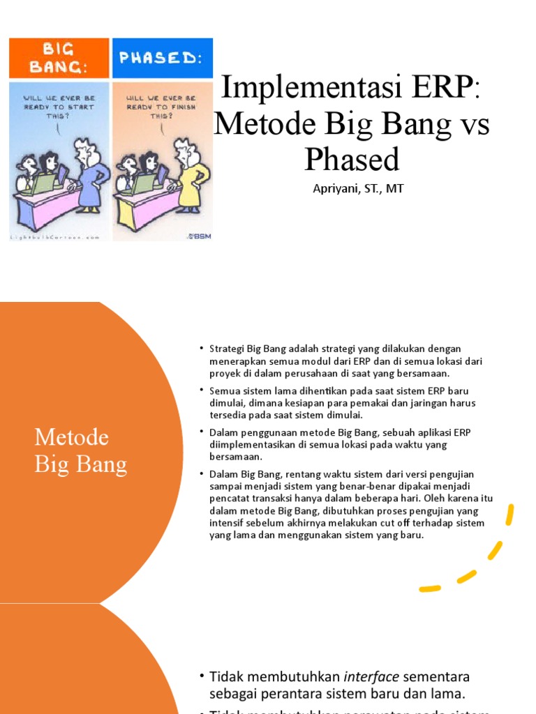 Implementasi ERP: Metode Big Bang Vs Phased: Apriyani, ST., MT | PDF ...