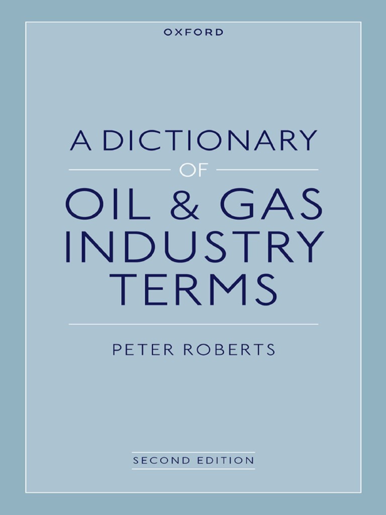 A Dictionary of Oil Gas Industry Terms, 2nd Edition (2023) | PDF ...