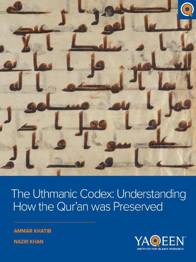 The Uthmānic Codex-Understanding How The Qur'an Was Preserved | PDF ...
