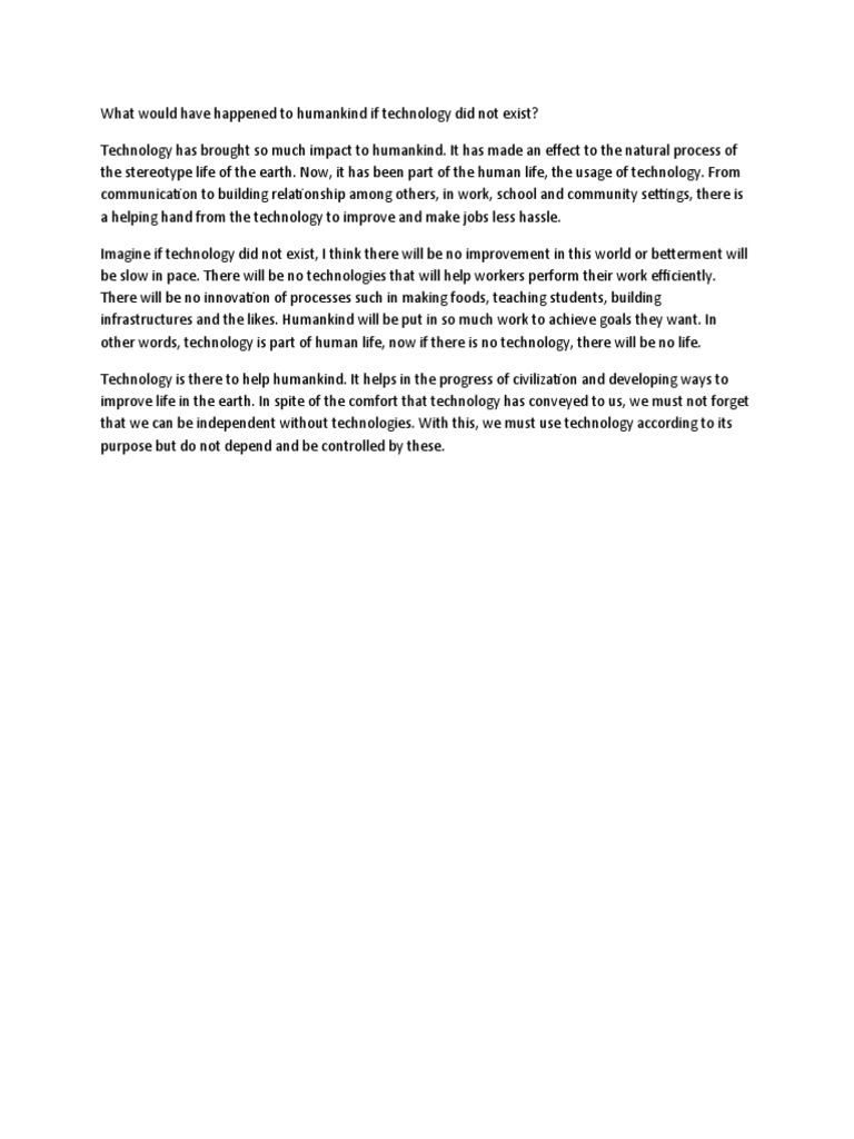 What Would Have Happened To Humankind If Technology Did Not Exist | PDF