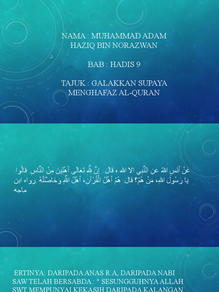 Nama: Muhammad Adam Haziq Bin Norazwan Bab: Hadis 9 Tajuk: Galakkan ...