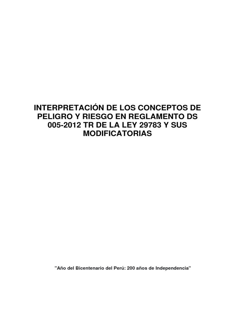 Interpretación de Los Conceptos de Peligro y Riesgo en Reglamento DS 005-2012 TR de La Ley 29783 ...
