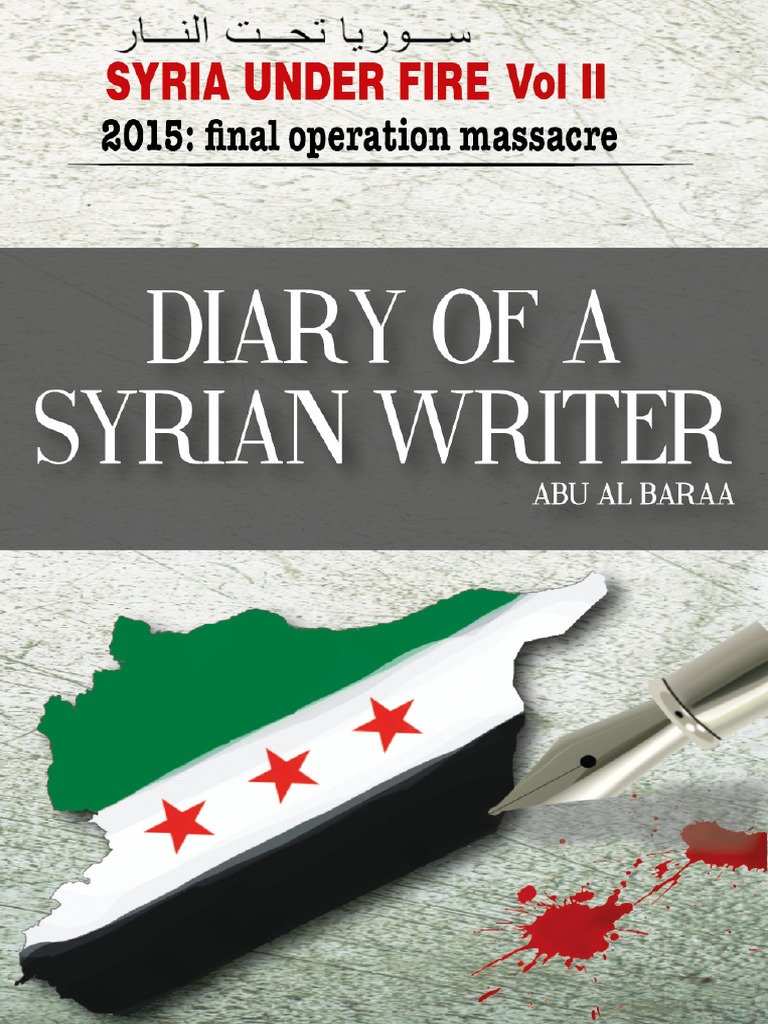 Syria Under Fire Vol. II Diary of A Syrian Writer | PDF
