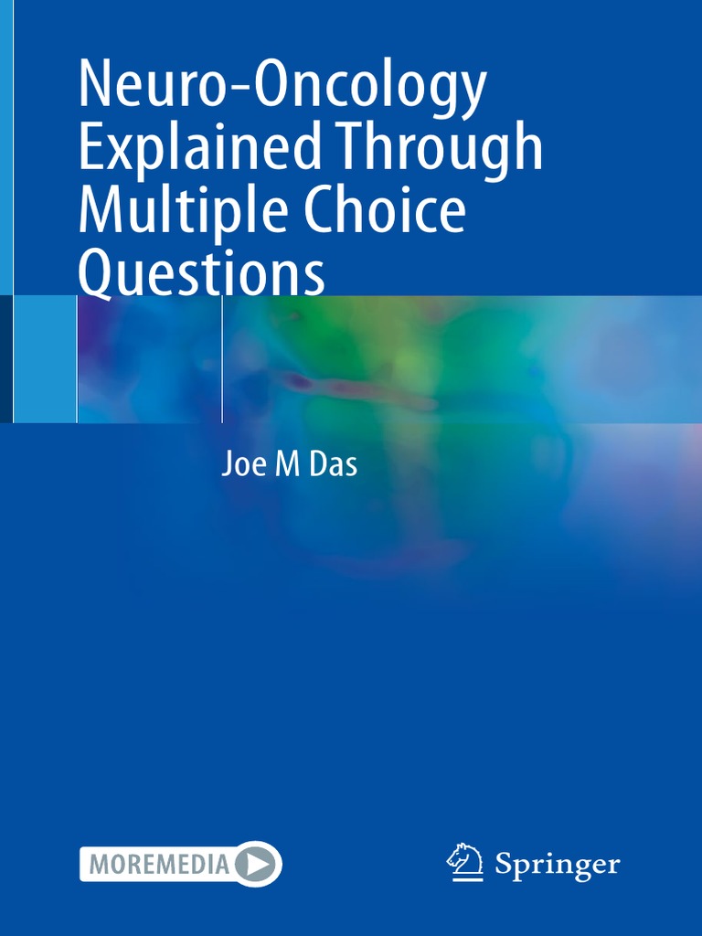 Neuro-Oncology Explained Through Multiple Choice Questions: Joe M Das ...