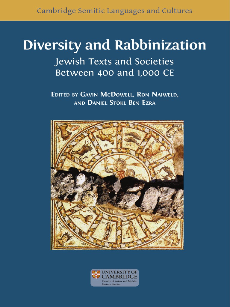 Diversity and Rabbinization: Jewish Texts and Societies Between 400 and ...