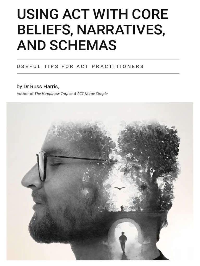 Using ACT with Core Beliefs, Narratives, and Schemas - eBook | PDF | Thought | Mind