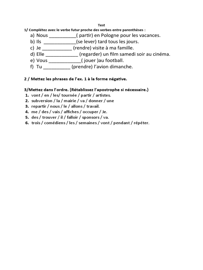 Test 1/ Complétez Avec Le Verbe Futur Proche Des Verbes Entre ...