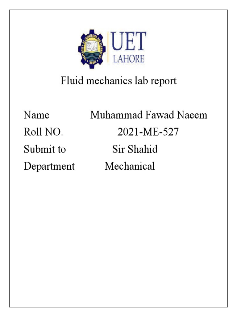 Fluid Mechanics Lab Report Name Muhammad Fawad Naeem Roll NO. 2021-ME-527 Submit To Sir Shahid ...