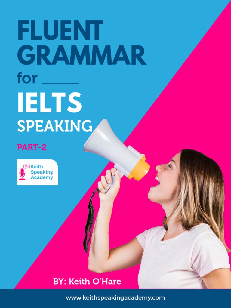 Part 2-FLUENCY FOR IELTS SPEAKING PDF | PDF | Grammatical Tense | Grammar