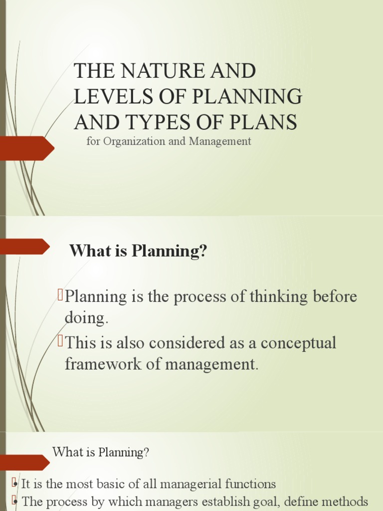 THE-NATURE-AND-LEVELS-OF-PLANNING-AND-TYPES.pptx | PDF | Goal ...