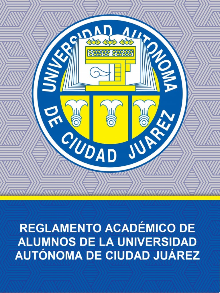 Reglamento Academico de Alumnos Uacj | PDF | Universidad